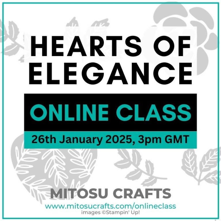 Hearts of Elegance Card Making Online Class - Mitosu Crafts